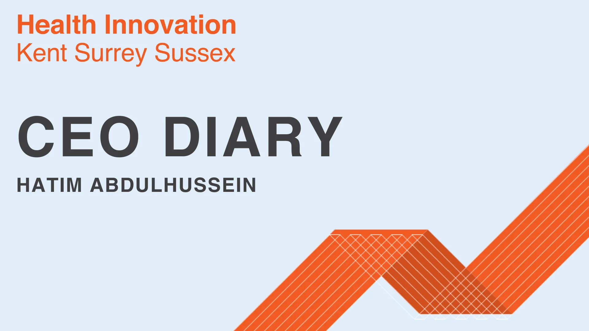 CEO Diary - Episode 1 - Health Innovation Kent Surrey Sussex